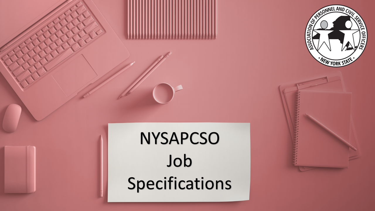 Job Specifications – New York State Association of Personnel and Civil ...